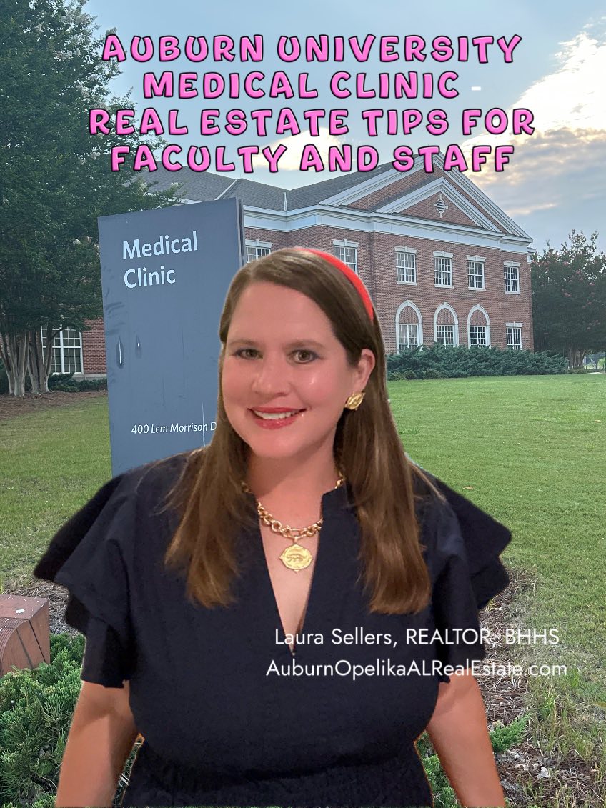 Auburn University Medical Clinic – Real Estate Tips for Faculty & Staff | REALTOR® Laura Sellers ...